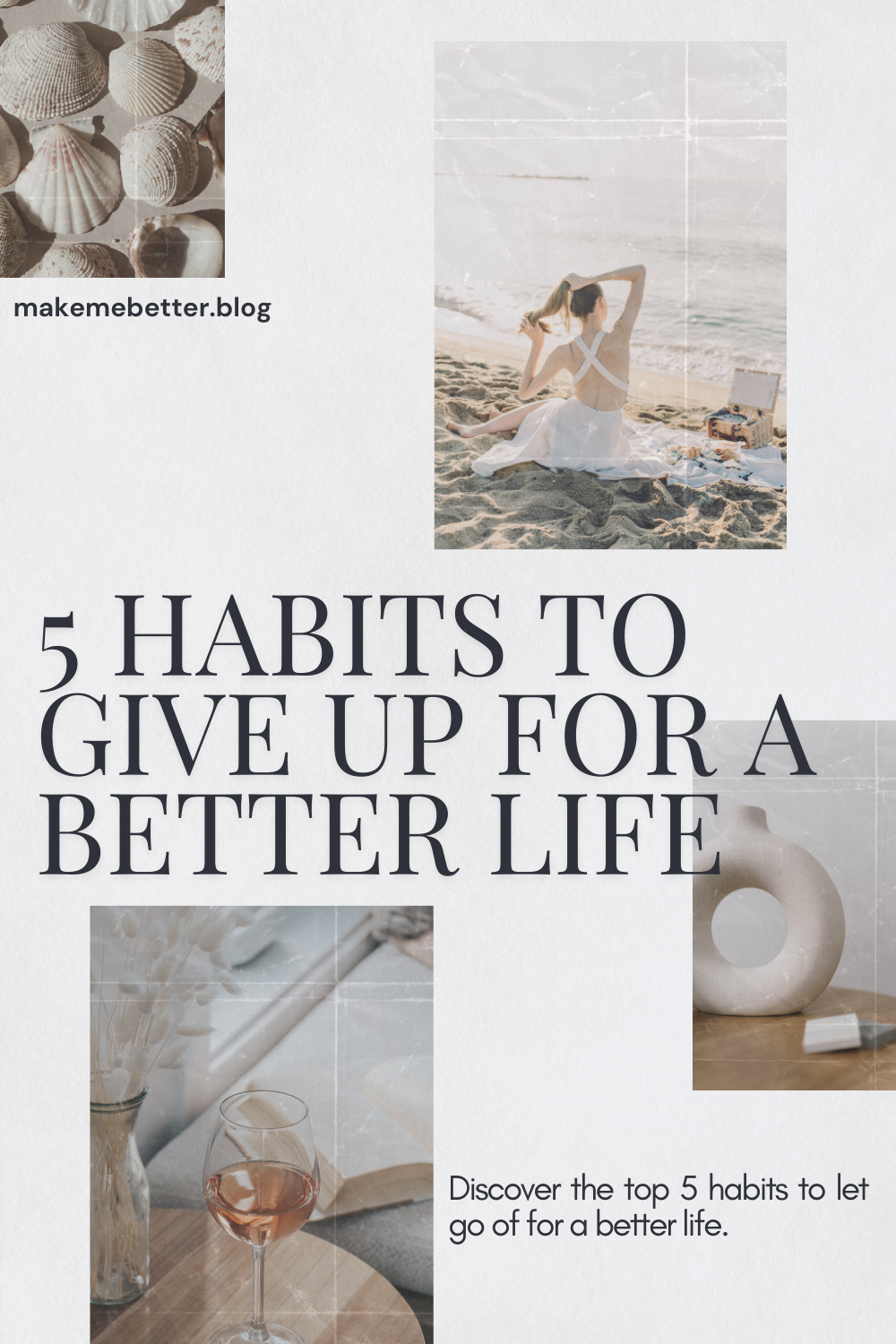 5 Things to Give Up for a Better Life – Make Me Better Thrive
