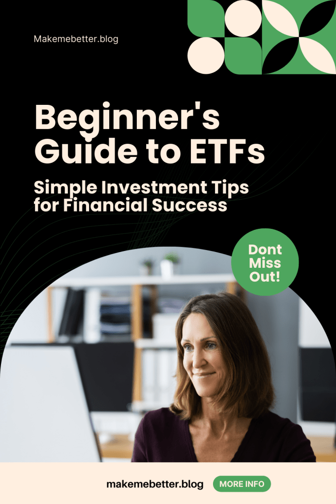 A Beginner’s Guide to ETFs: What You Need to Know – Make Me Better Thrive