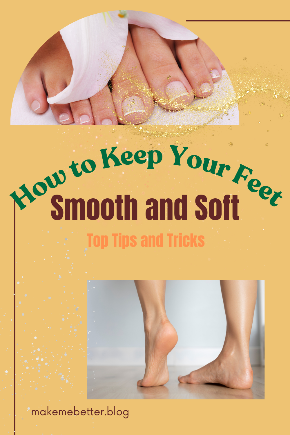 How to Keep Your Feet as Smooth as Your Face – Make Me Better Thrive