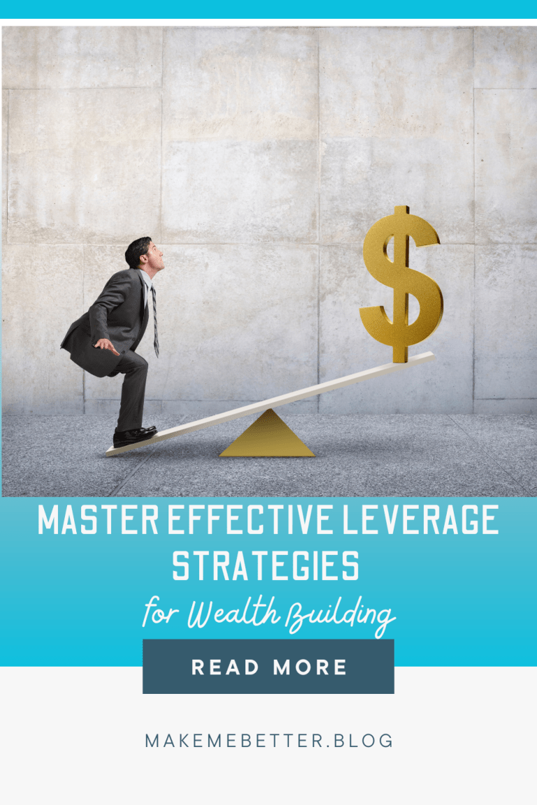 Mastering Effective Use of Leverage: A Guide to Smart Financial Growth – Make Me Better Thrive