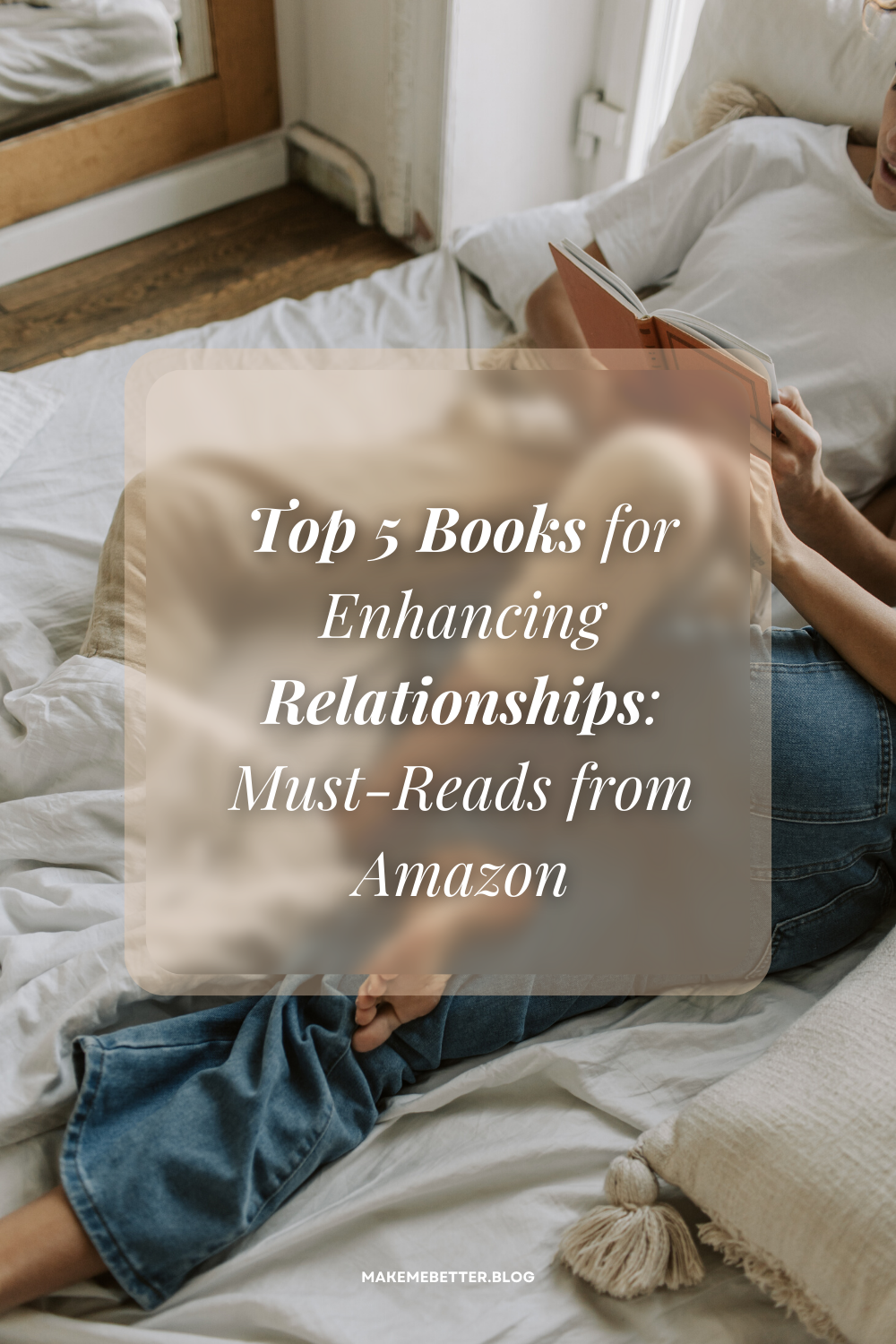 Enhancing Relationships: Insights from Top Books on Amazon – Make Me ...