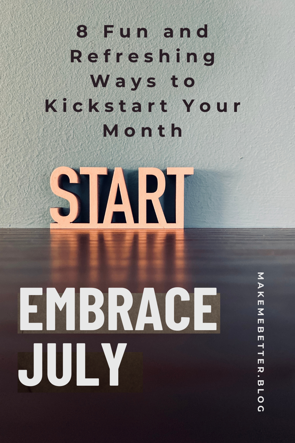 Embrace July: Your Guide to a Fresh Start – Make Me Better Thrive