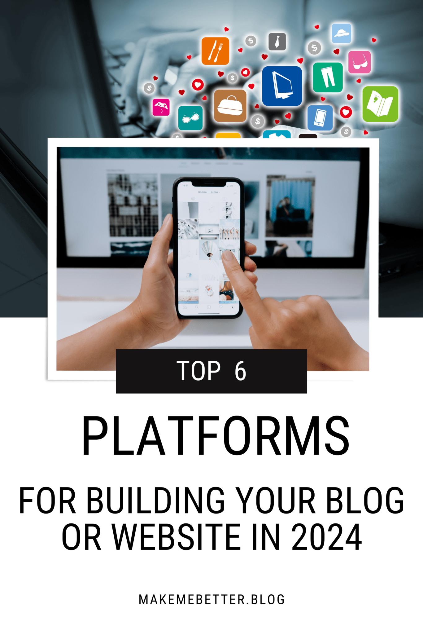 Top 6 Platforms for Blog and Website Makers – Make Me Better Thrive