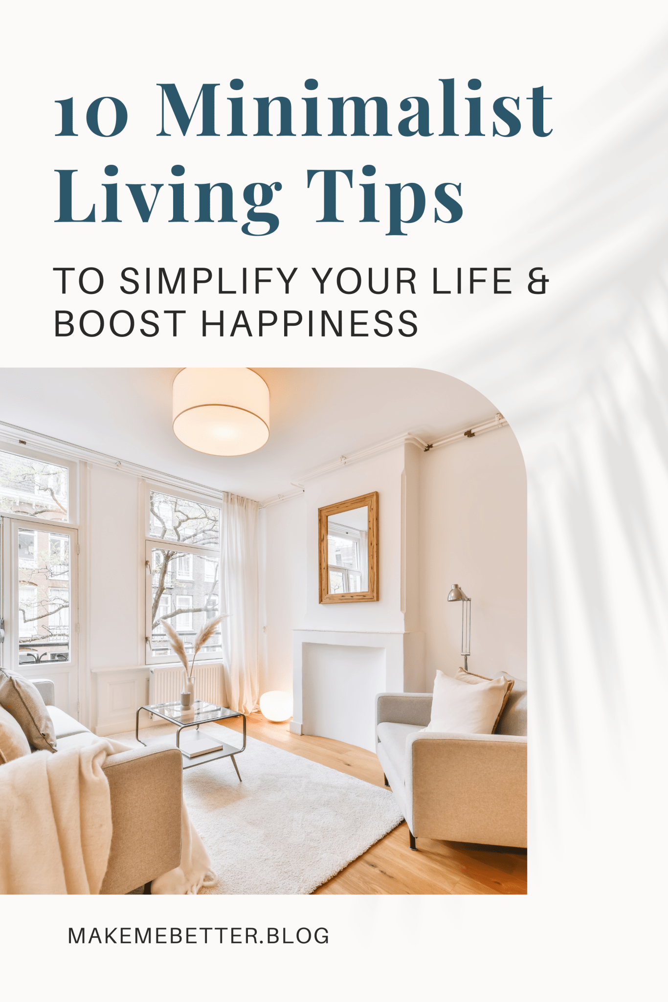 Minimalist Living Tips: How to Simplify Your Life Without Losing Your ...