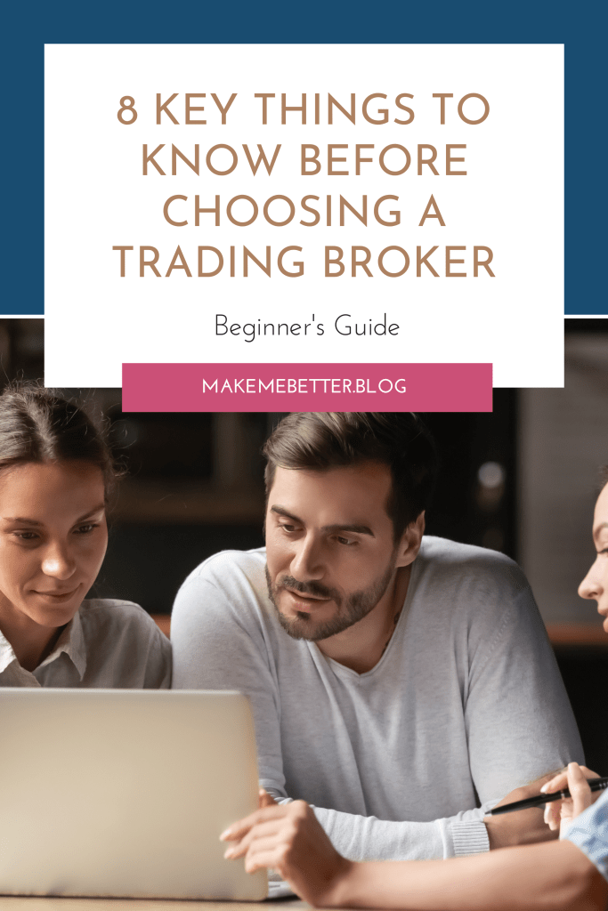 8 Key Things to Know Before Choosing a Trading Broker: Beginner’s Guide ...