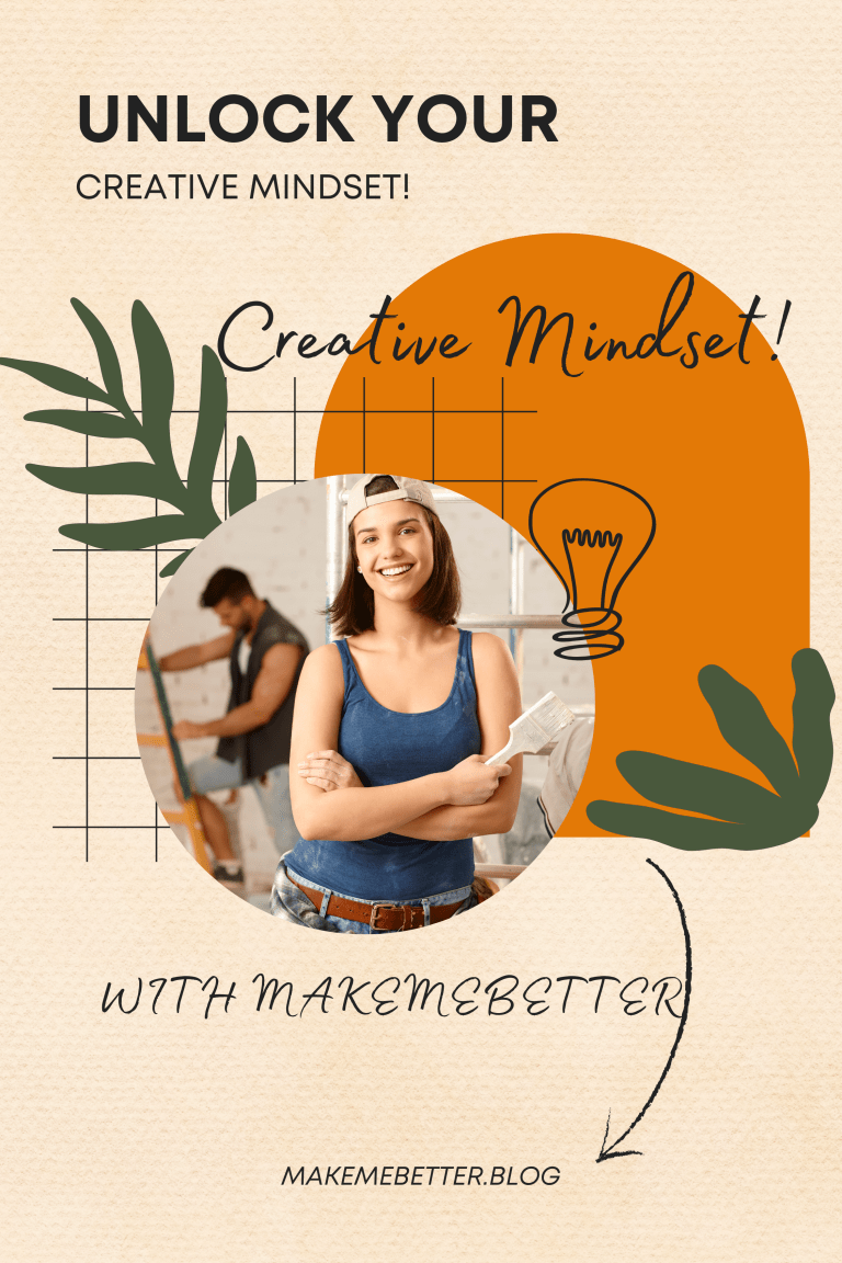 How to Develop a Creative Mindset and Think Outside the Box – Make Me ...