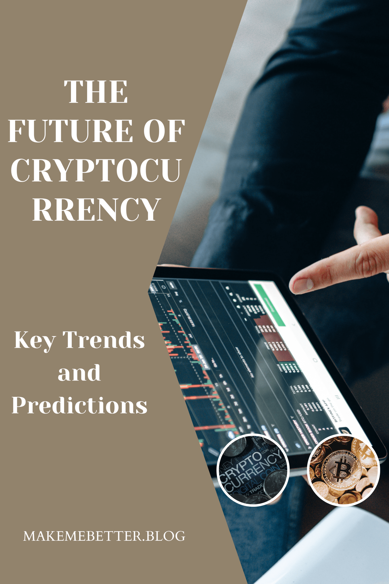 The Future of Cryptocurrency: Trends and Predictions – Make Me Better ...
