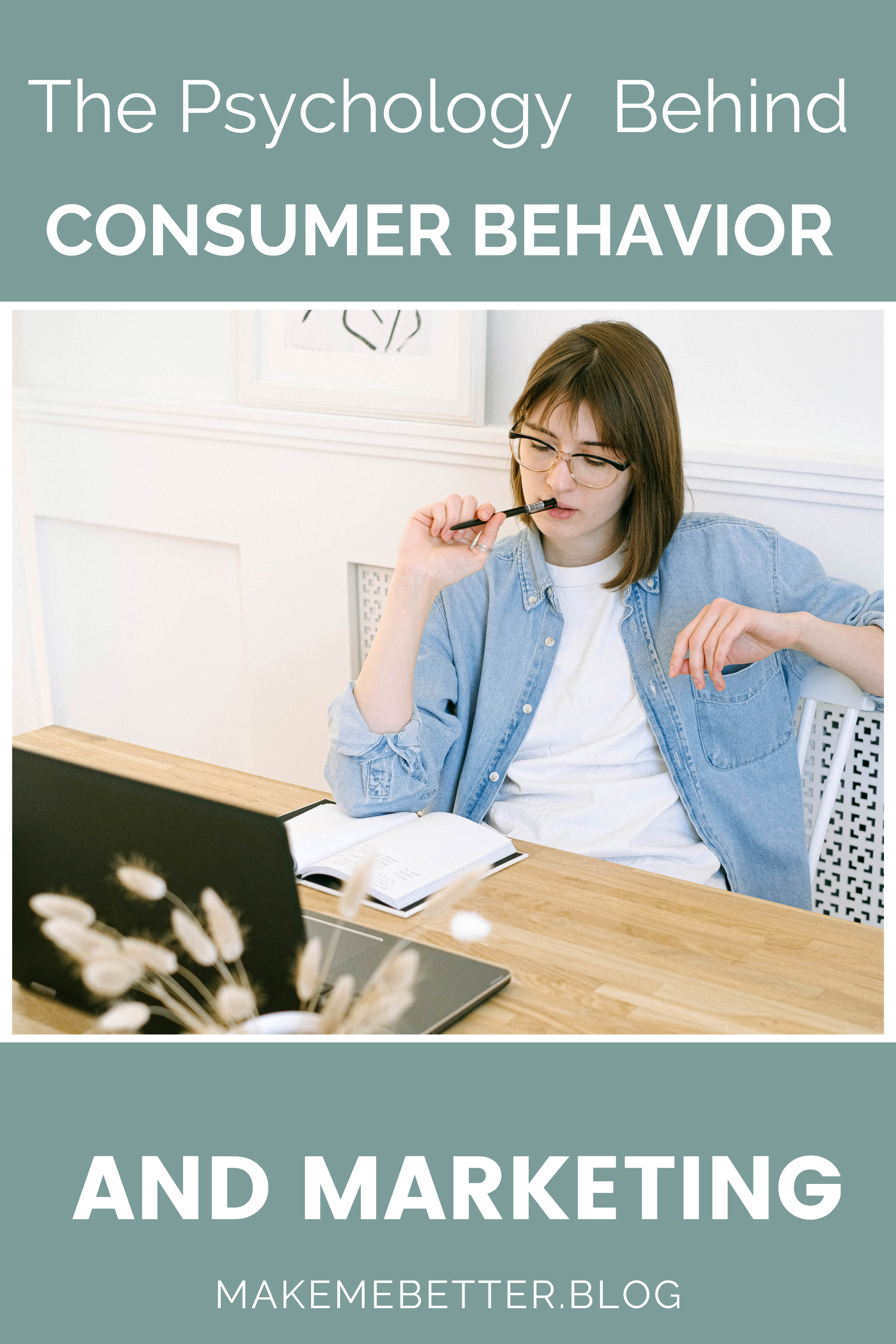 The Psychology Behind Consumer Behavior and Marketing – Make Me Better ...