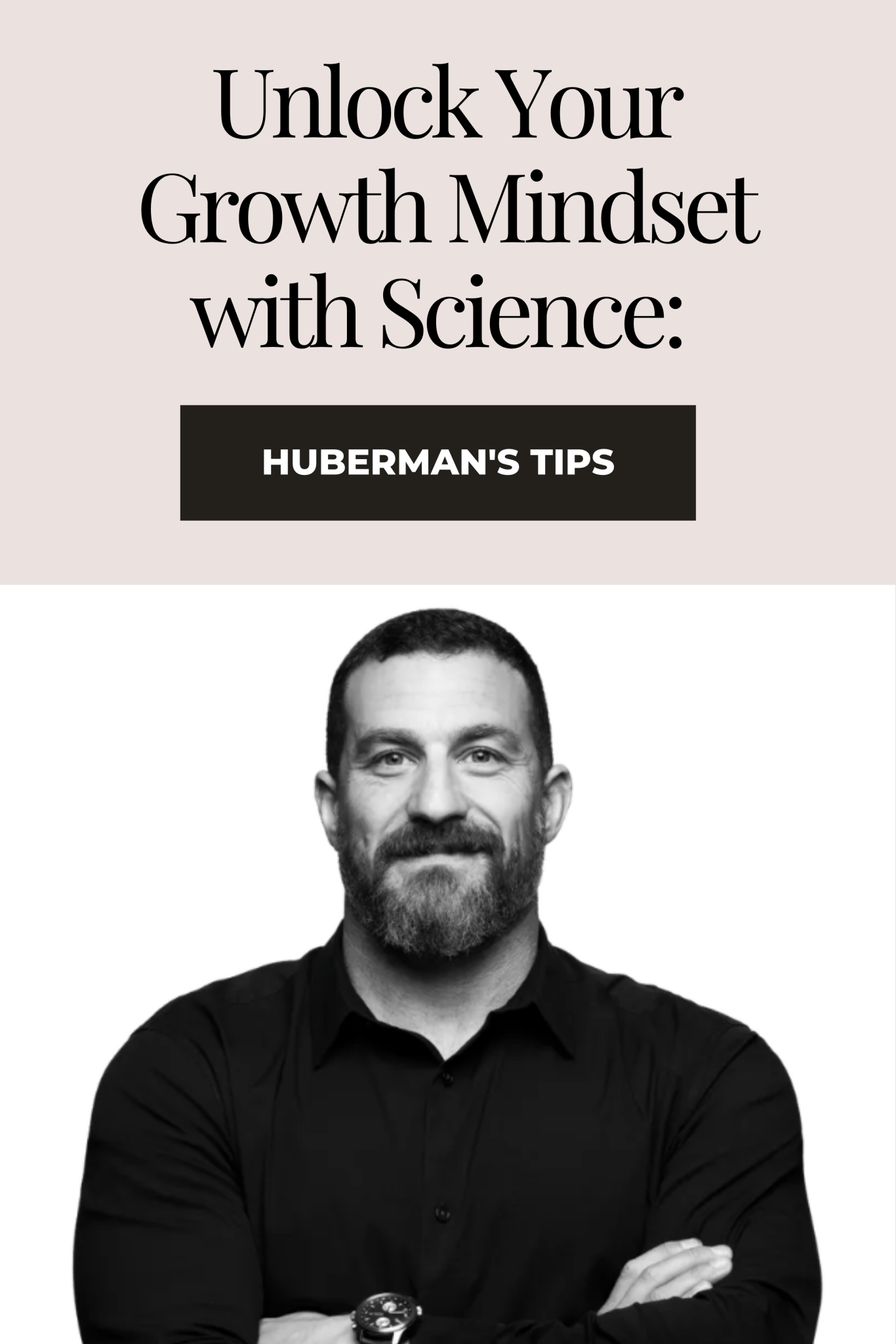 Unlock Your Growth Mindset with Science: Huberman’s Tips – Make Me ...